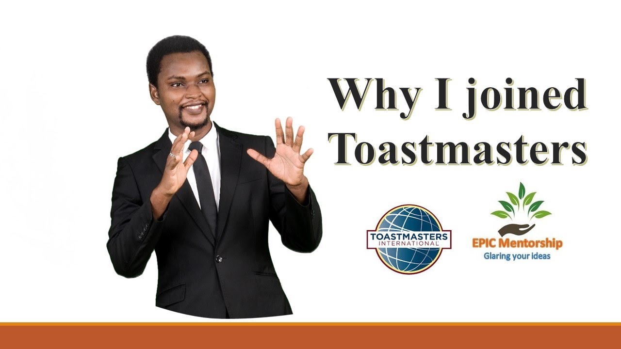 WHY I JOINED TOASTMASTERS!! - YouTube