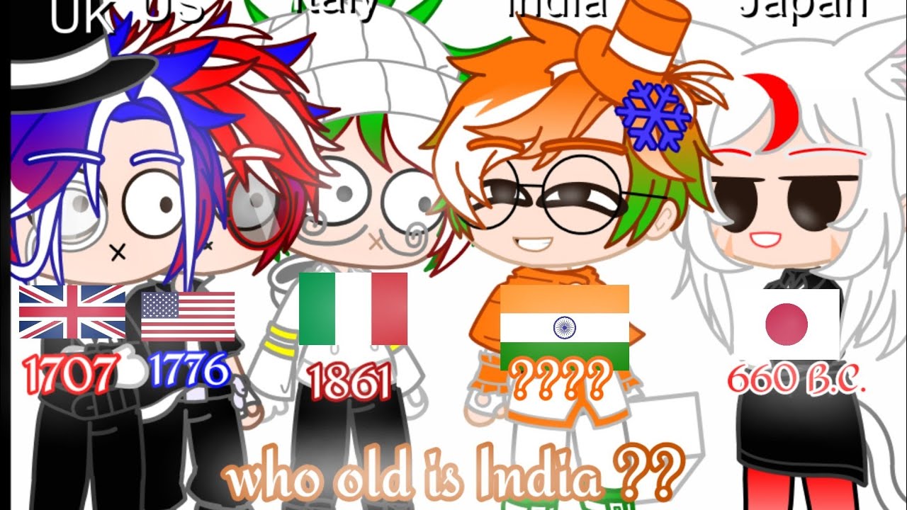 HOW OLD IS INDIA ?? | COUNTRYHUMANS | GACHA | FT. 🇮🇳🇮🇹🇬🇧🇺🇲🇯🇵 - YouTube