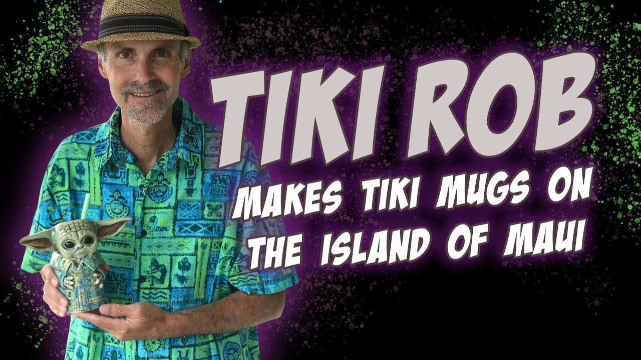 Tiki Rob Makes Tiki Mugs On The Island Of Maui | 13 Nights of Tiki ...