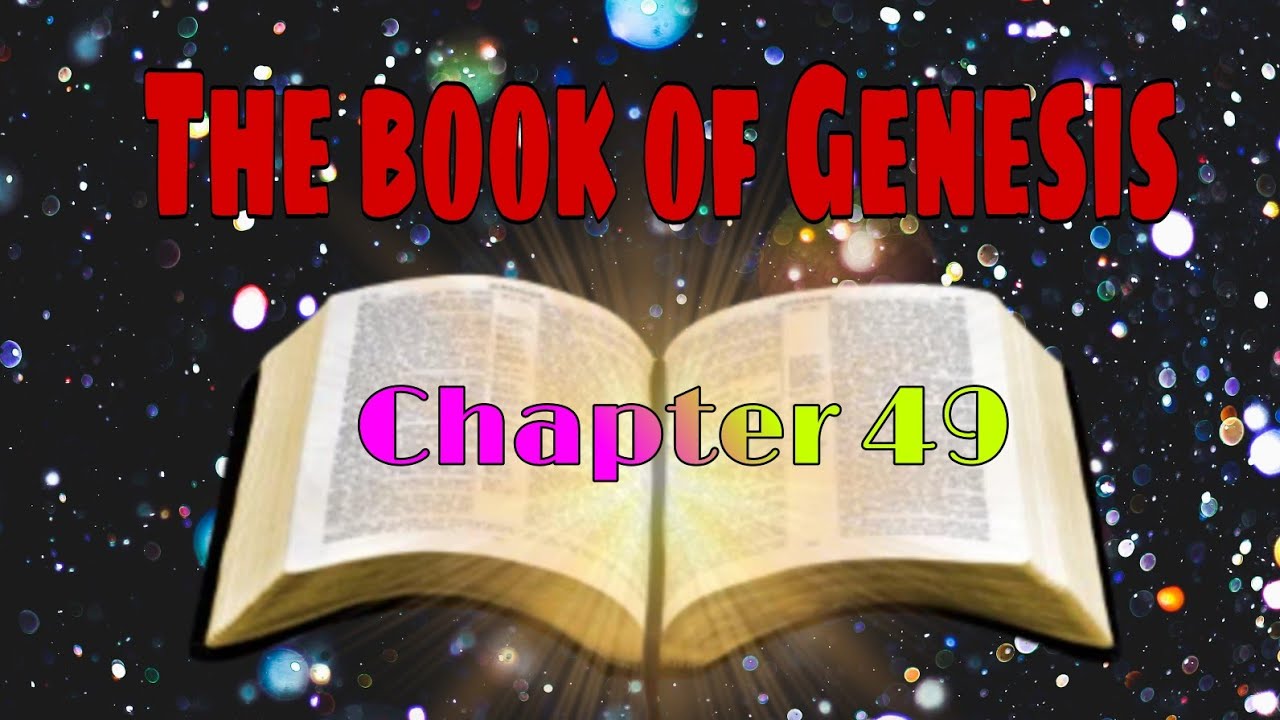Genesis Chapter 49 #thebible #kjv - YouTube