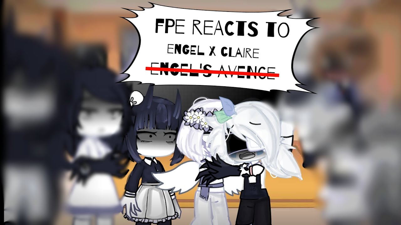 fpe reacts to..engel x claire // pt.2\\ :) - YouTube