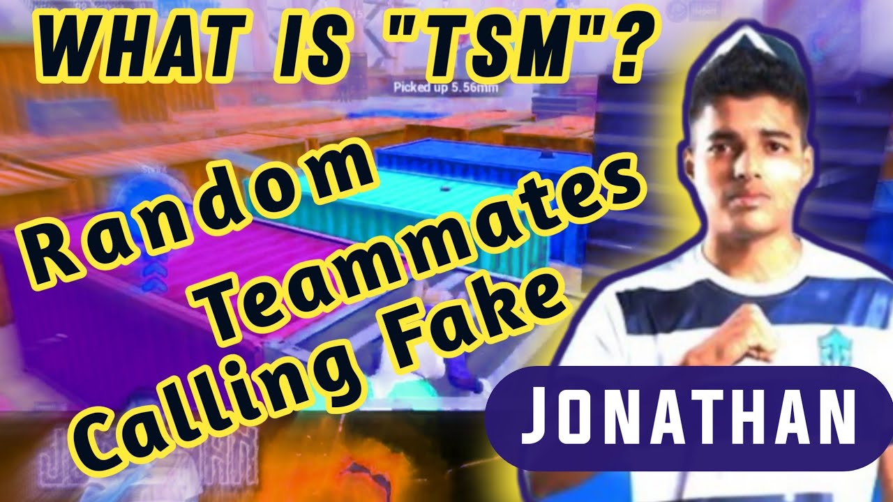 What Is TSM Explain By Jonathan | Random Team mate Calling Fake ...