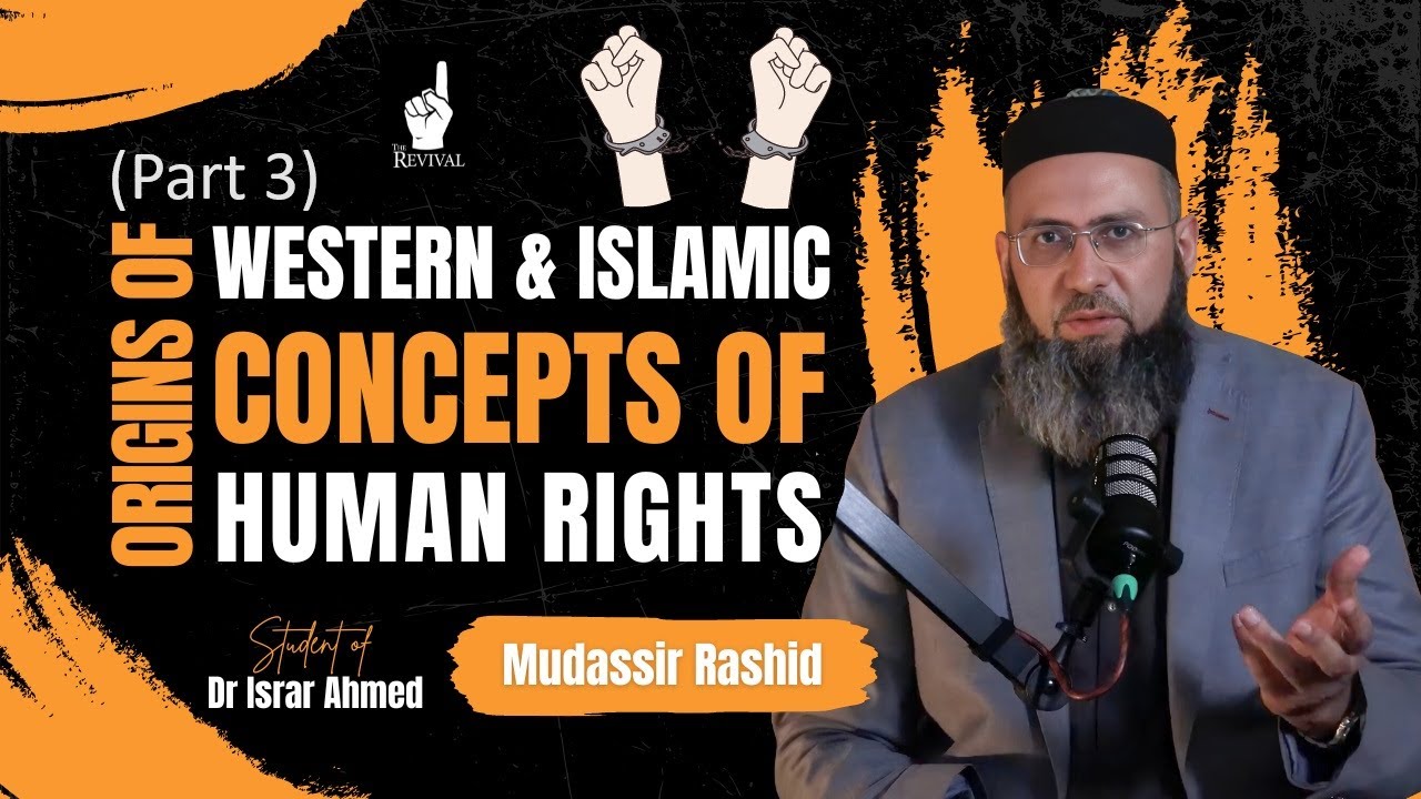 Origins of western & Islamic concepts of human rights (Part 3) I ...