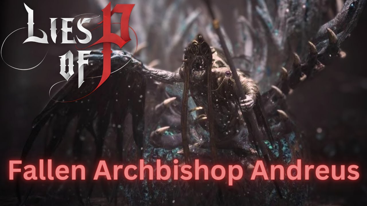 How to solo bosses as a Casual - Fallen Archbishop Andreus - Lies of P ...