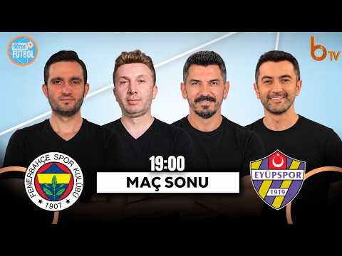 Fenerbahçe - Eyüpspor Maç Sonu | Evren Turhan, Samet Süner, Deniz Ateş Bitnel ve Onur Yıldız