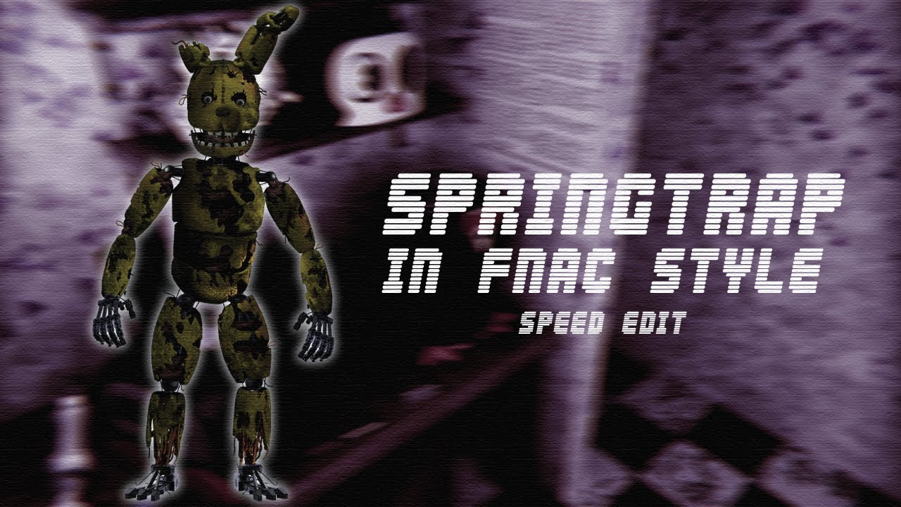 [FNaF] SPEED EDIT - SPRINGTRAP IN FNAC STYLE - YouTube