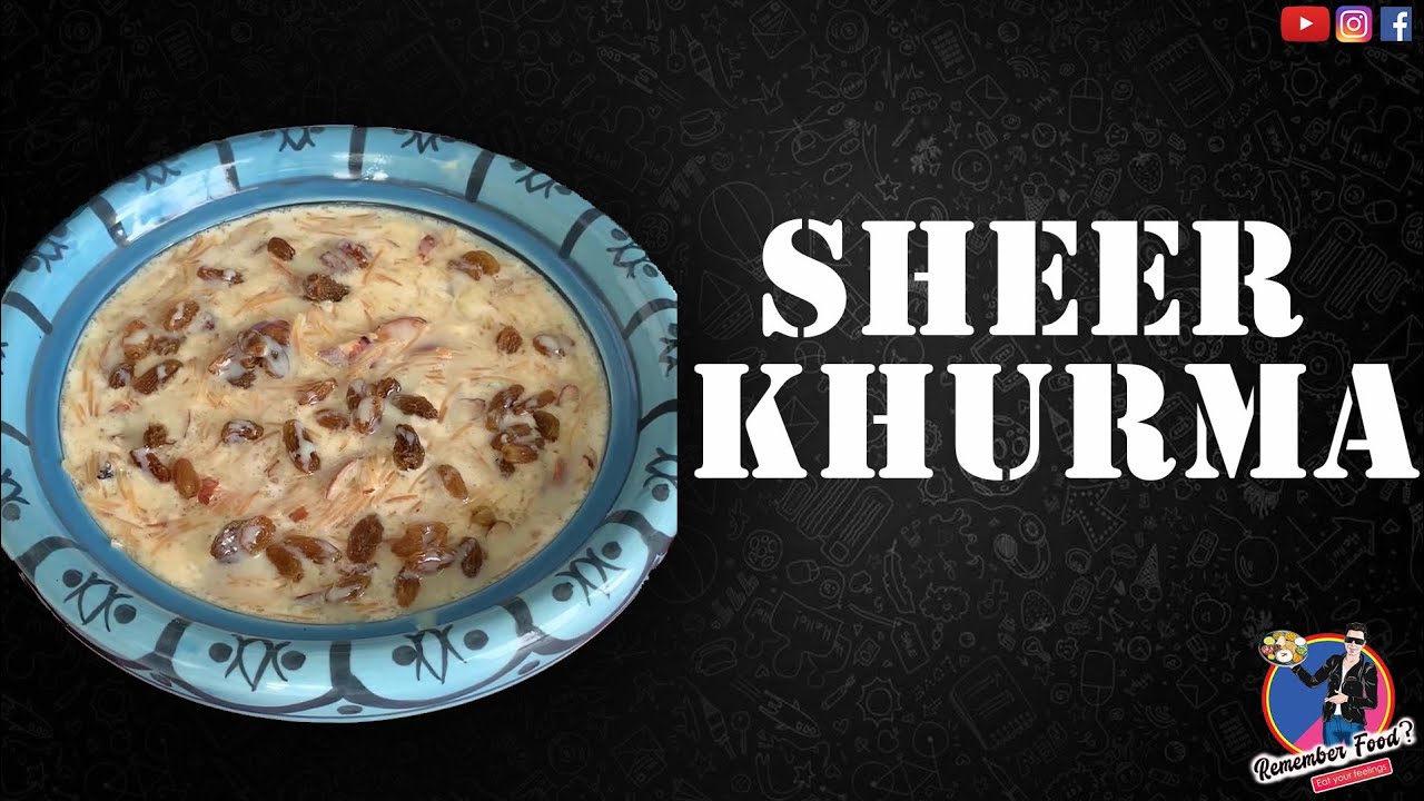 Sheer Khurma // Easy Recipes // Remember Food? - YouTube