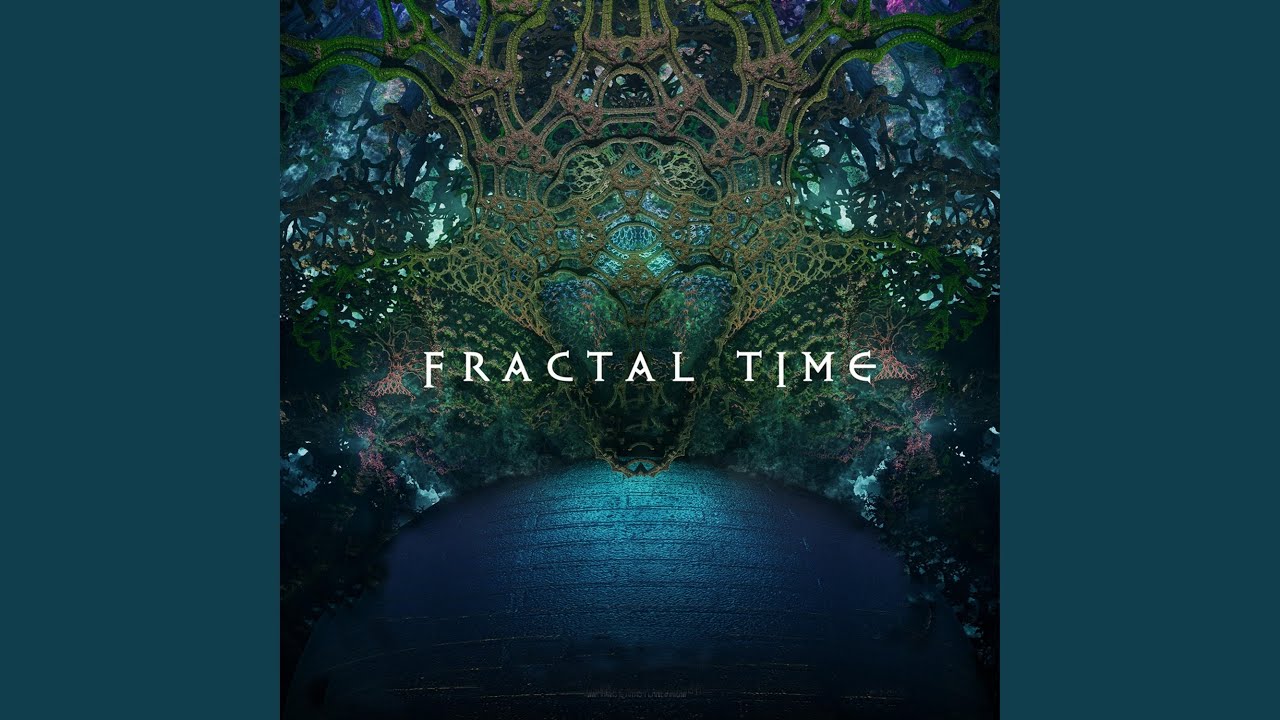 Fractal Time (Original Motion Picture Soundtrack) - YouTube
