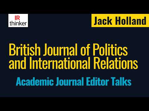 How to Publish in Top IR Journals: Insights from a BJPIR Editor | Jack Holland S4E7