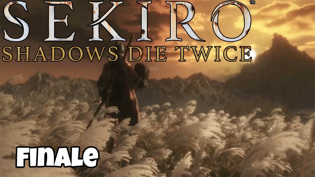 Sekiro: Shadows Die Twice (Finale) - I'M DONE - YouTube