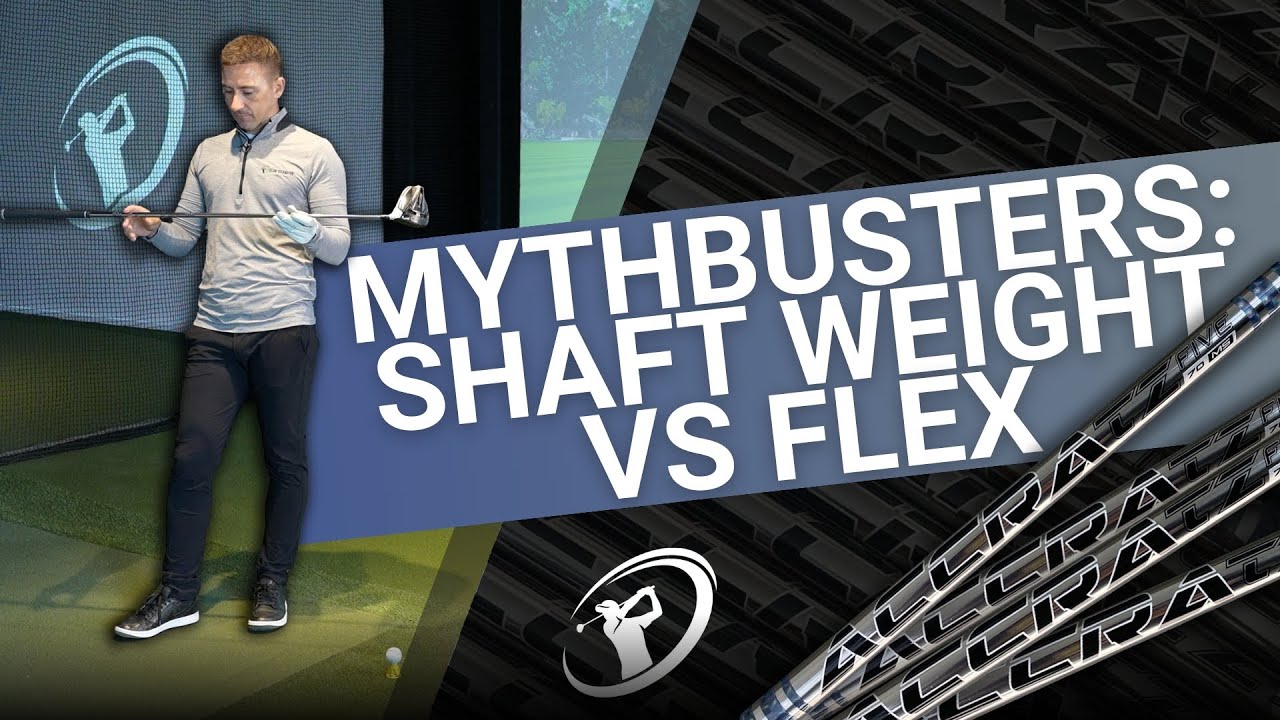 SHAFT WEIGHT vs FLEX // What Is Most Important In Choosing A Shaft ...