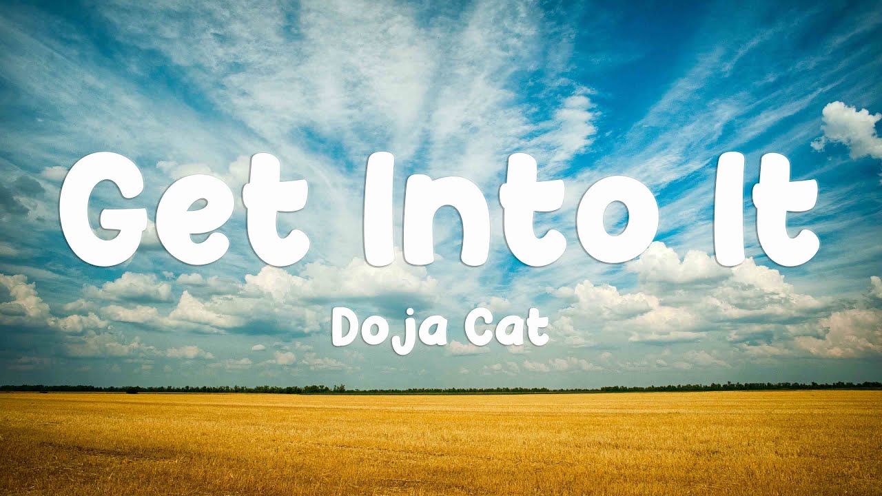 Get Into It (Yuh) - Doja Cat (Lyrics Video) 💢 - YouTube