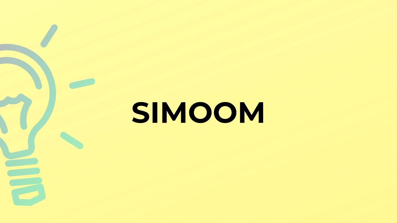 What is the meaning of the word SIMOOM? - YouTube