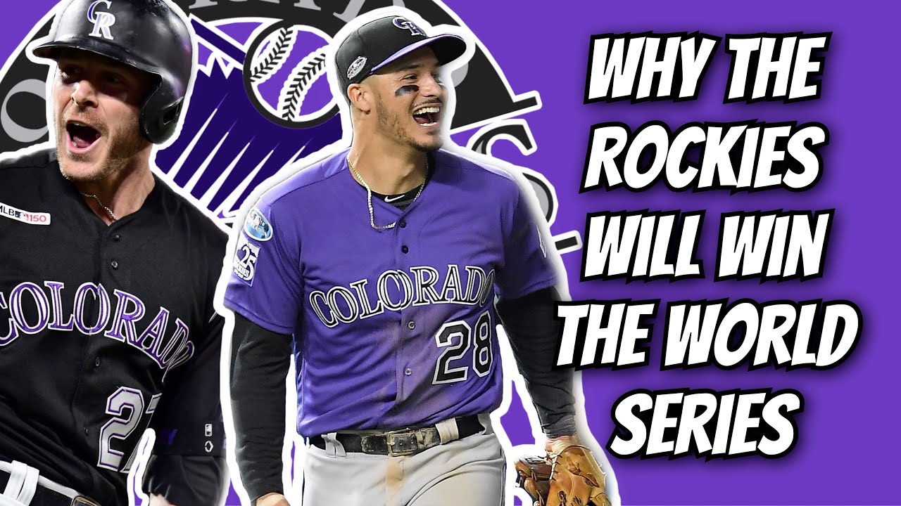WHY THE COLORADO ROCKIES WILL WIN THE WORLD SERIES - YouTube