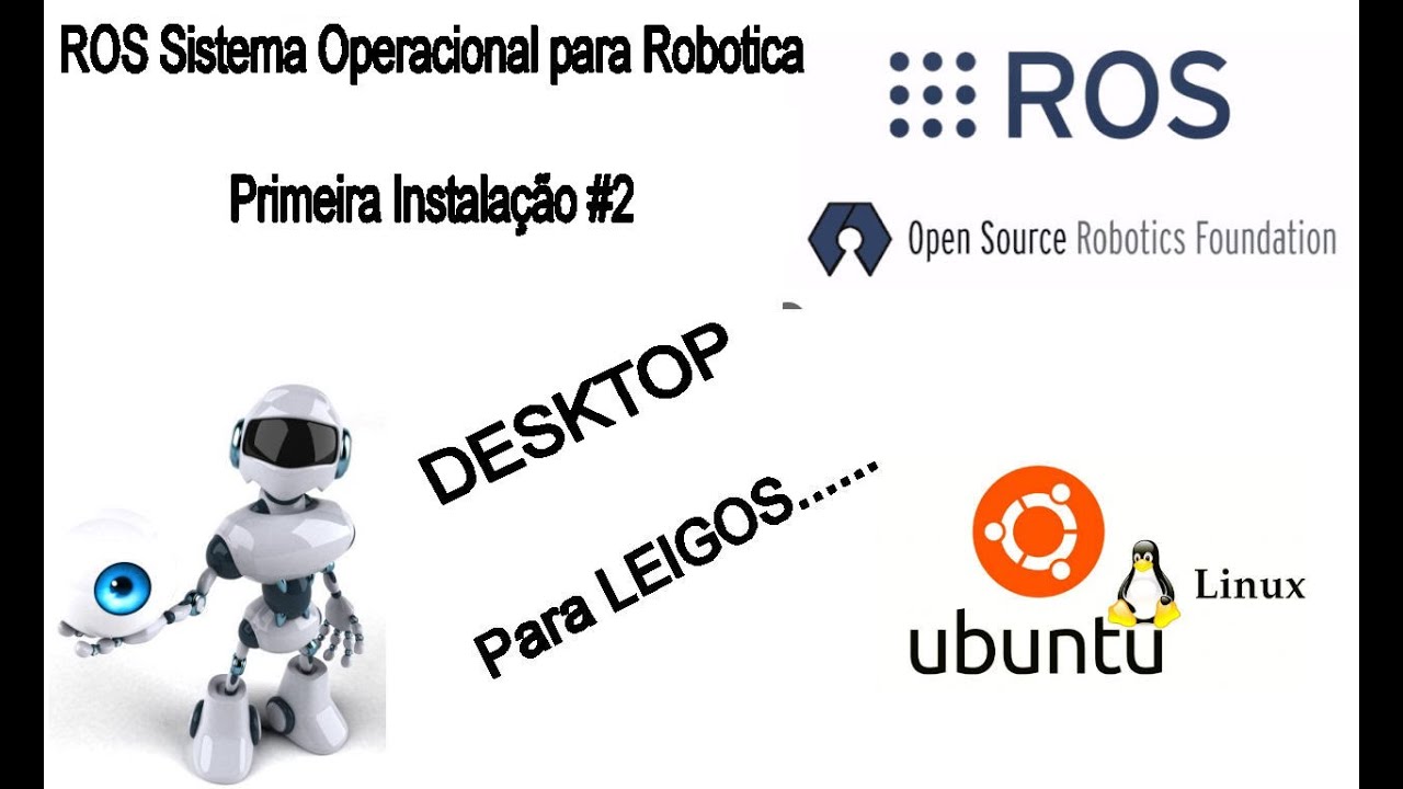 ROS Instalando o Sistema Operacional de ROBOS #2 - YouTube