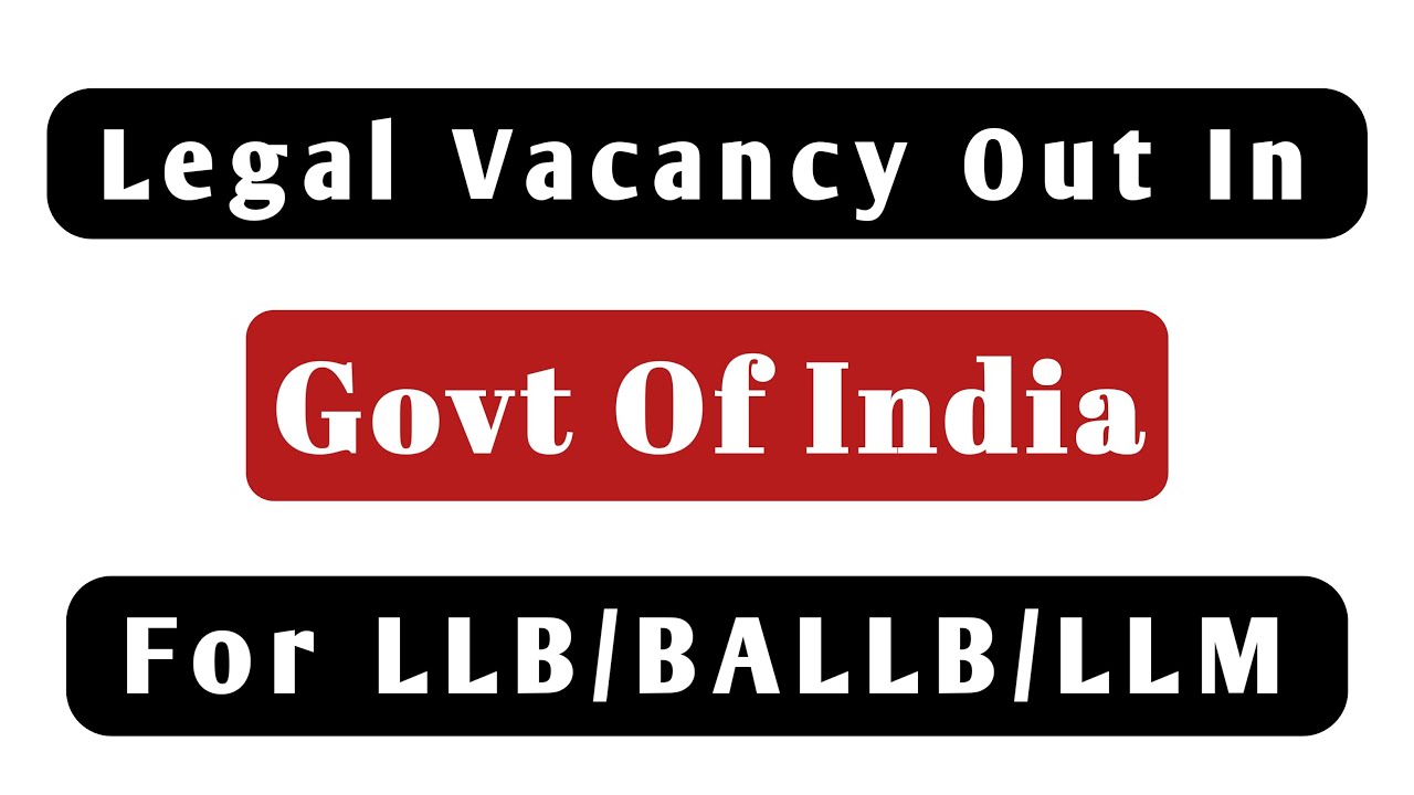 Legal Jobs In Government Of India LLB Jobs 2023 Legal Jobs In legal-jobs-in-government-of-india-llb-jobs-2023-legal-jobs-in