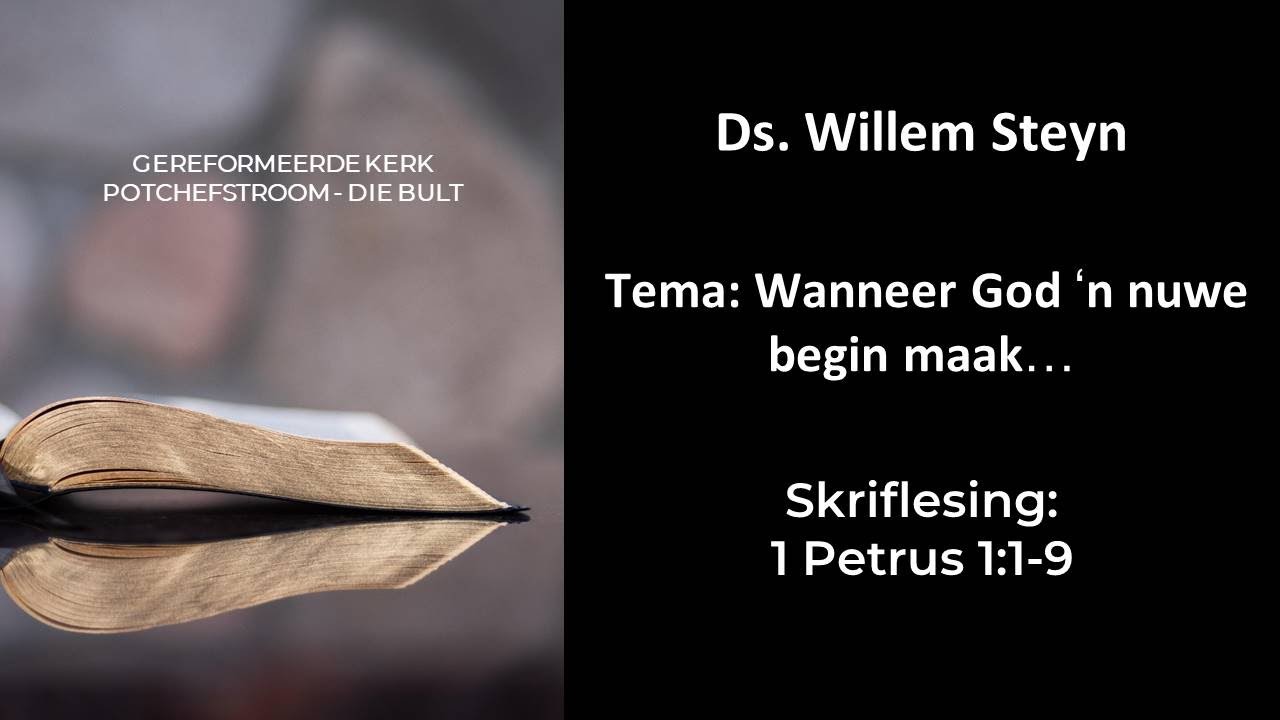 20 Oktober 2024 Erediens Ds. Willem Steyn 1 Petrus 1:1-9 - YouTube