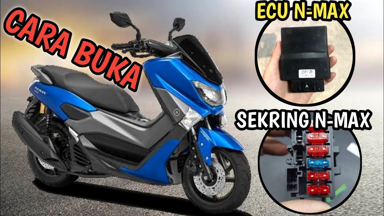 Cara Buka ECU Nmax. Sekring Nmax. Posisi ECU Nmax old. - YouTube
