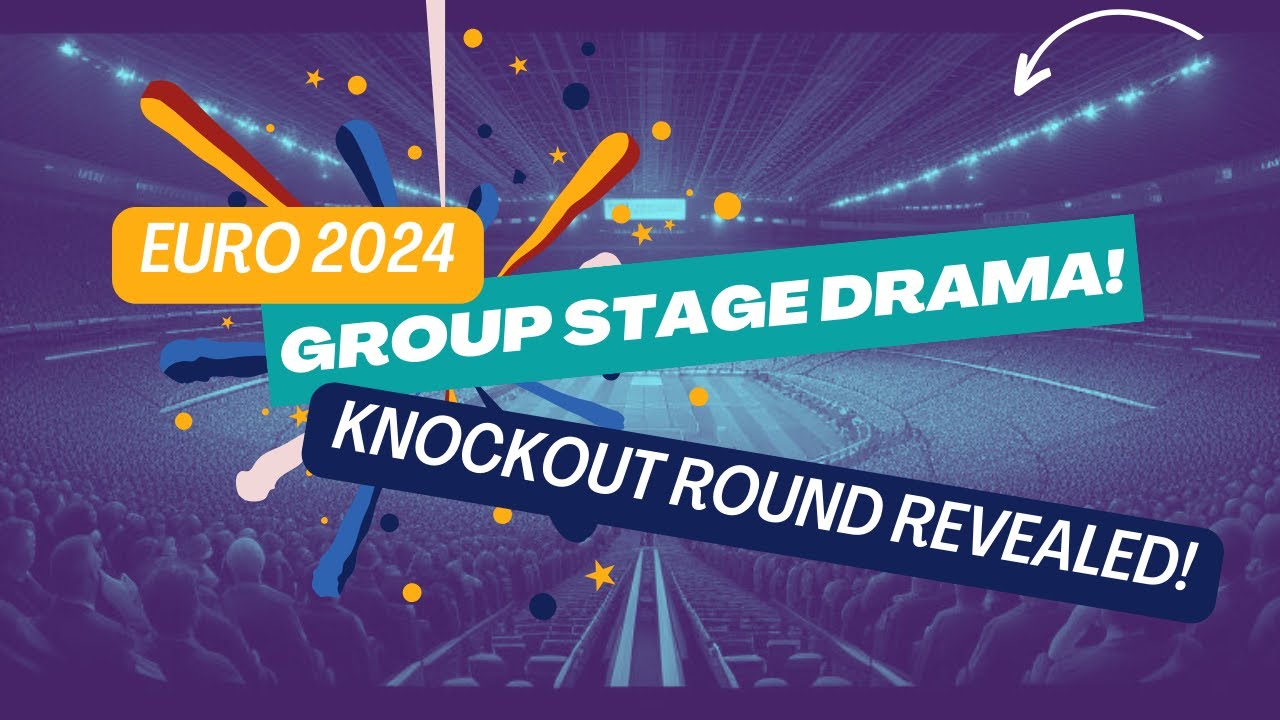 Euro 2024: Group Stage Drama Unfolds! 🏆 Who's Moving On to the Knockout ...