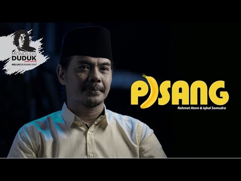 Monolog Duduk (sesi 2) *Pisang* Rahmat Atom & Iqbal Samudra - YouTube