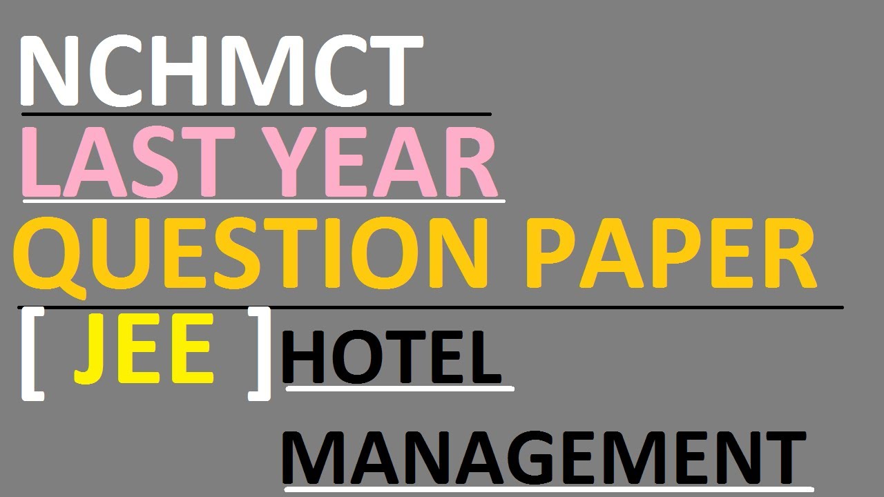2019 nchmct jee hotel management exam full question paper , previous ...