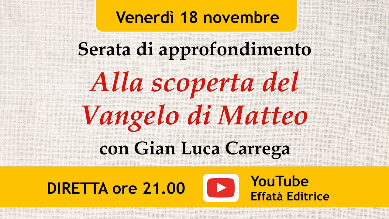 Alla scoperta del Vangelo di Matteo con Gian Luca Carrega - YouTube