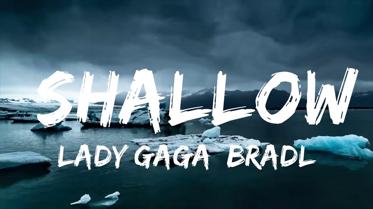Lady Gaga, Bradley Cooper - Shallow (Lyrics) (A Star Is Born Soundtrack ...