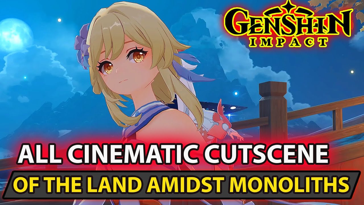 Genshin Impact - All Amazing Cinematic Cutscene In Archon Quest Of The ...
