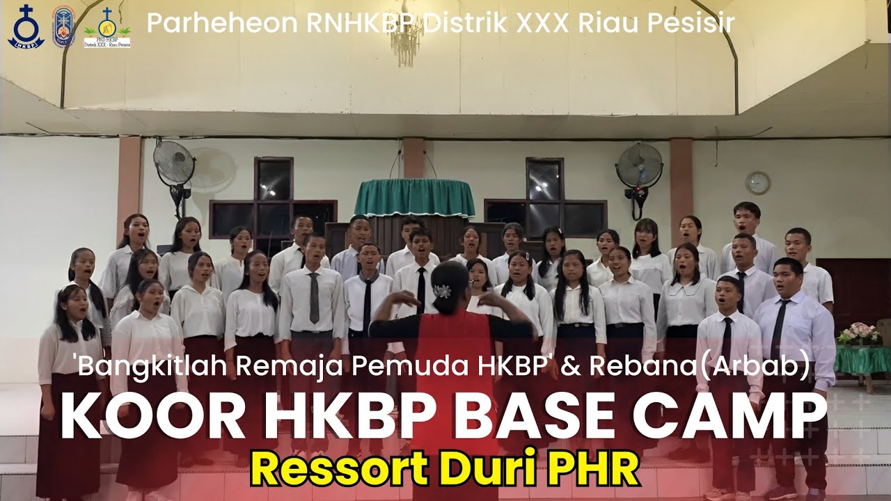 KOOR 'BANGKITLAH REMAJA PEMUDA HKBP & REBANA (ARBAB) - HKBP BASE CAMP ...