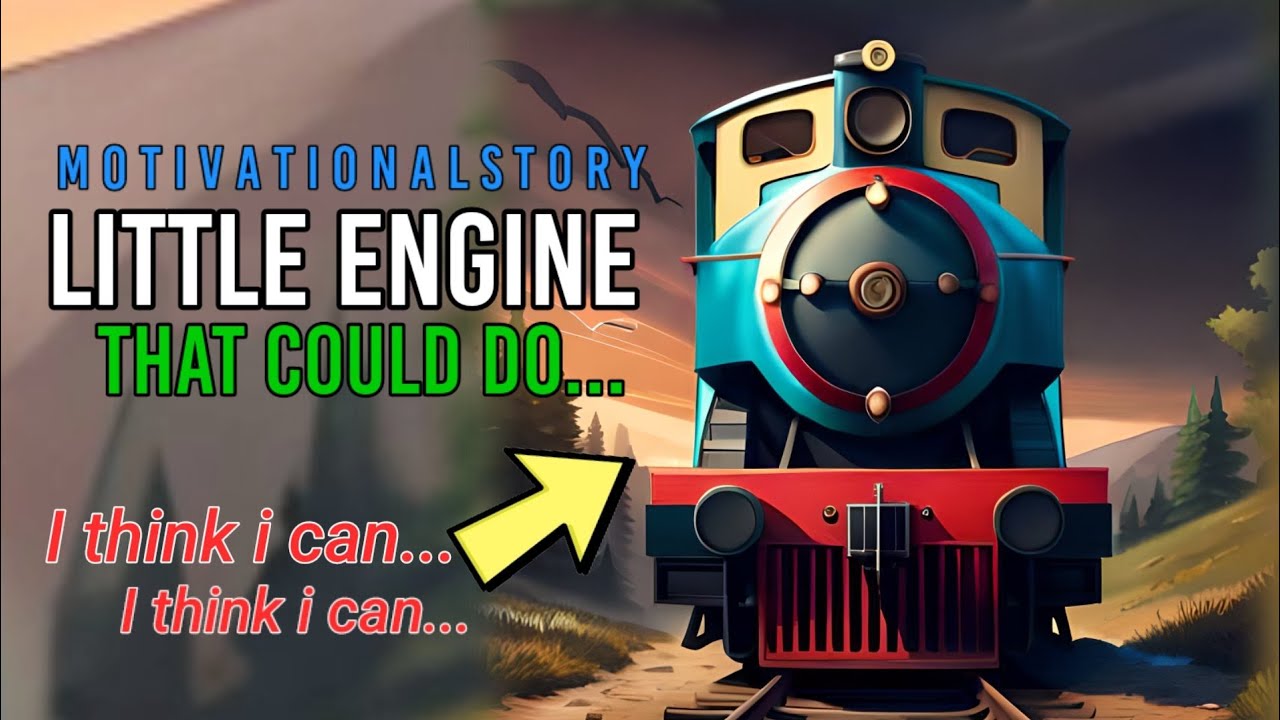 Little Engine That Could Do... | Motivational Story Of Little Train ...