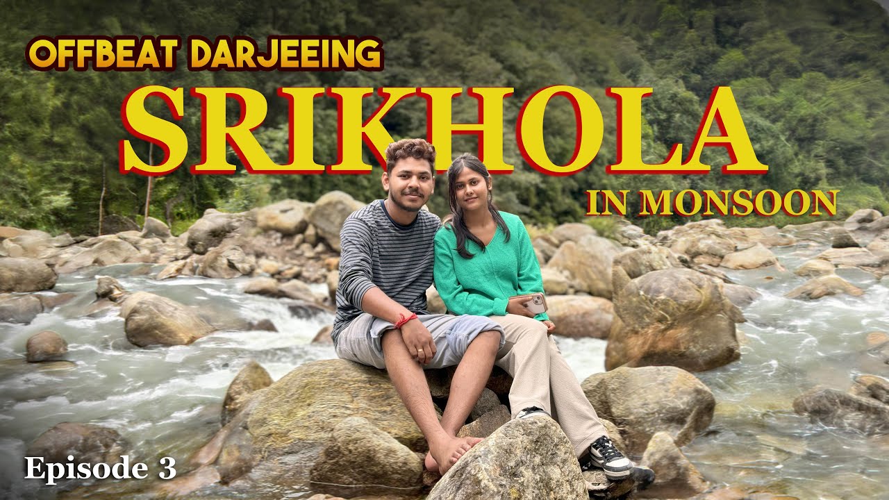 THE UNSEEN BEAUTY OF SRIKHOLA | NORTH BENGAL TRIP 2024 - YouTube