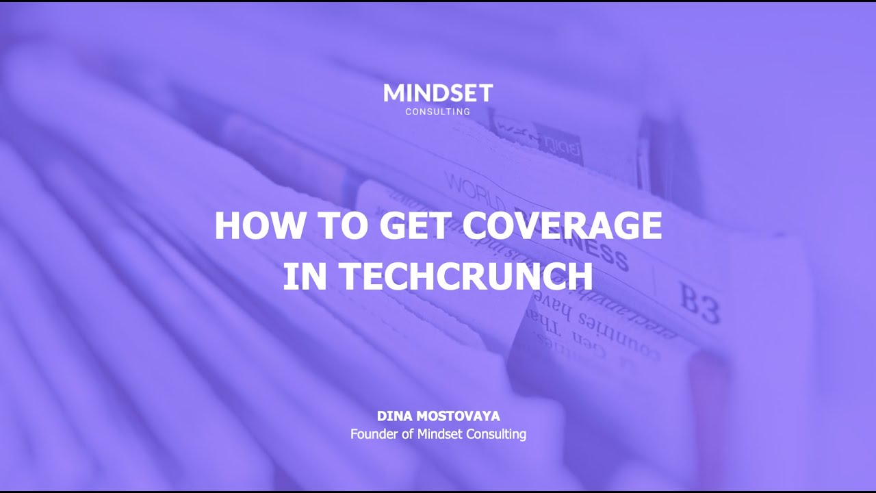 How to get coverage in TechCrunch | Dina Mostovaya - YouTube