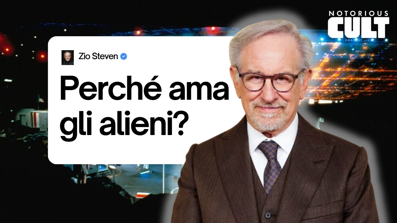 Perché Spielberg è ossessionato dagli alieni - Notorious Cult Ep. 1 ...