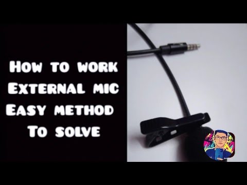 how to work external mic easy method to solve - YouTube