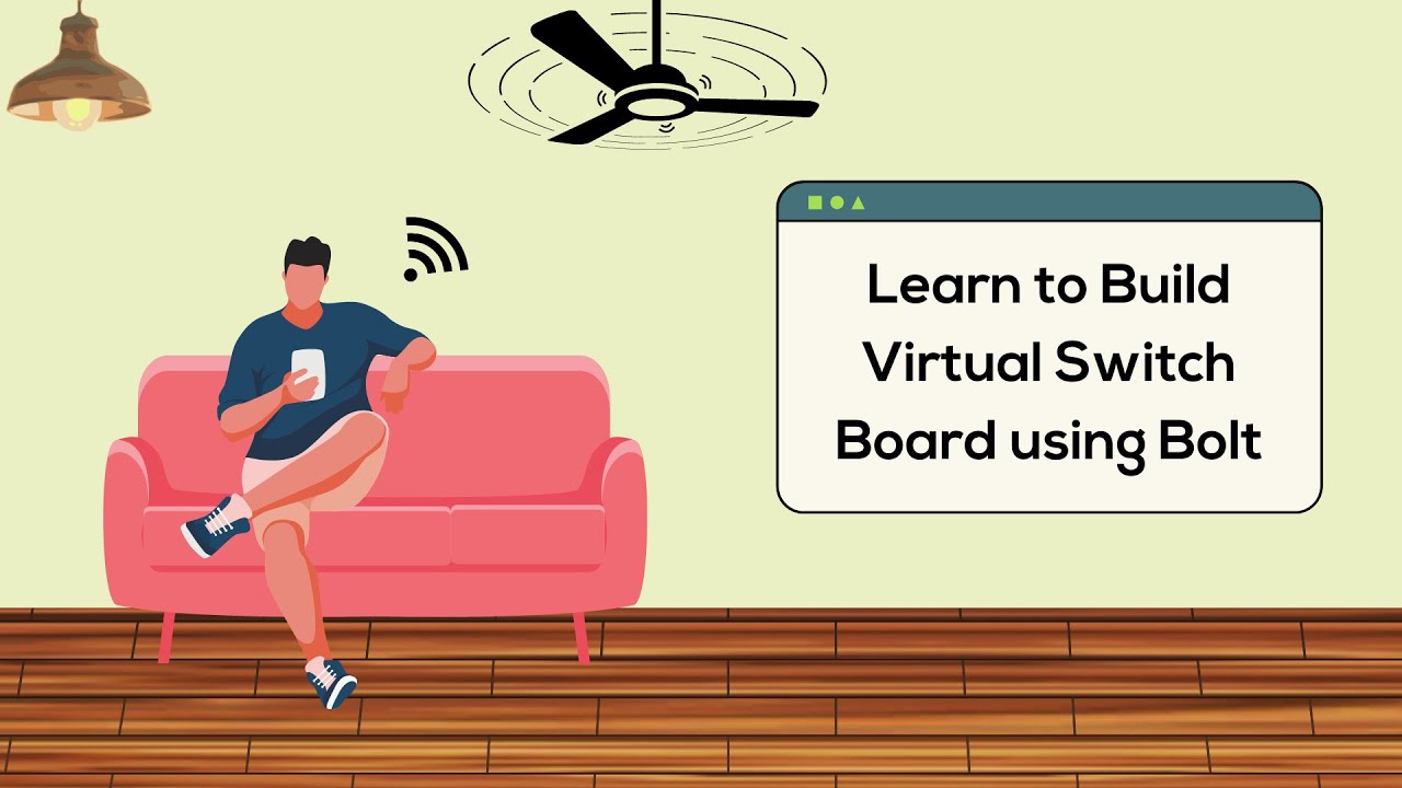 Learn to build Virtual Switch Board using Bolt - YouTube