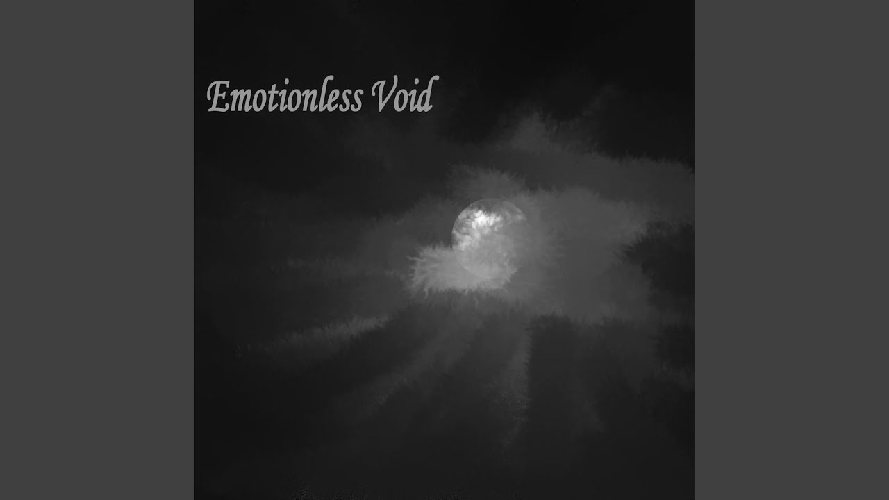 Emotionless Void - YouTube