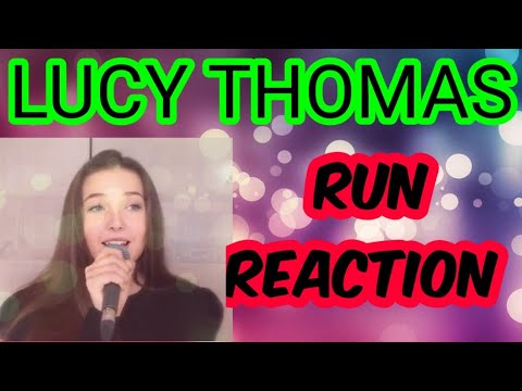 LUCY THOMAS - RUN - Snow Patrol Cover Reaction What a Voice!! - YouTube
