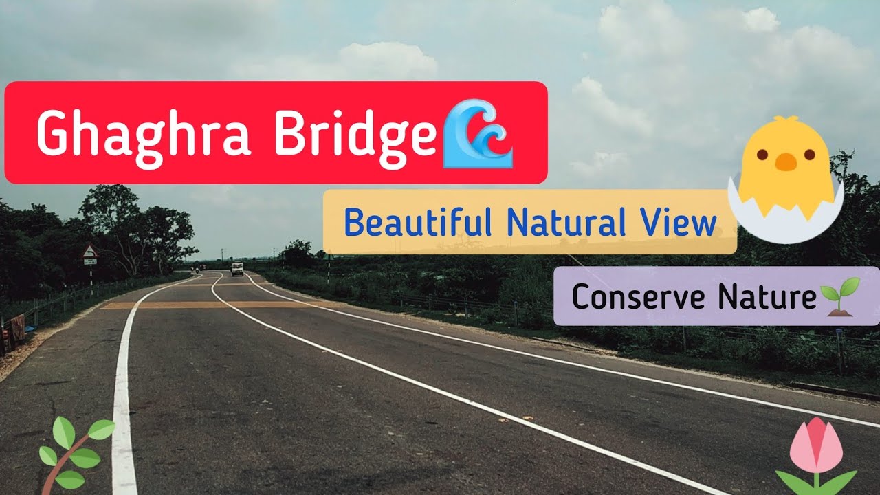 Ghaghra Bridge | Elgin Bridge | Ghaghra River | NH 927 | Gonda-Lucknow ...