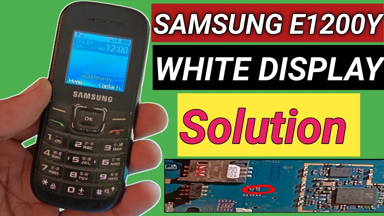 samsung 1200y white display solution | samsung e1200y white display ...