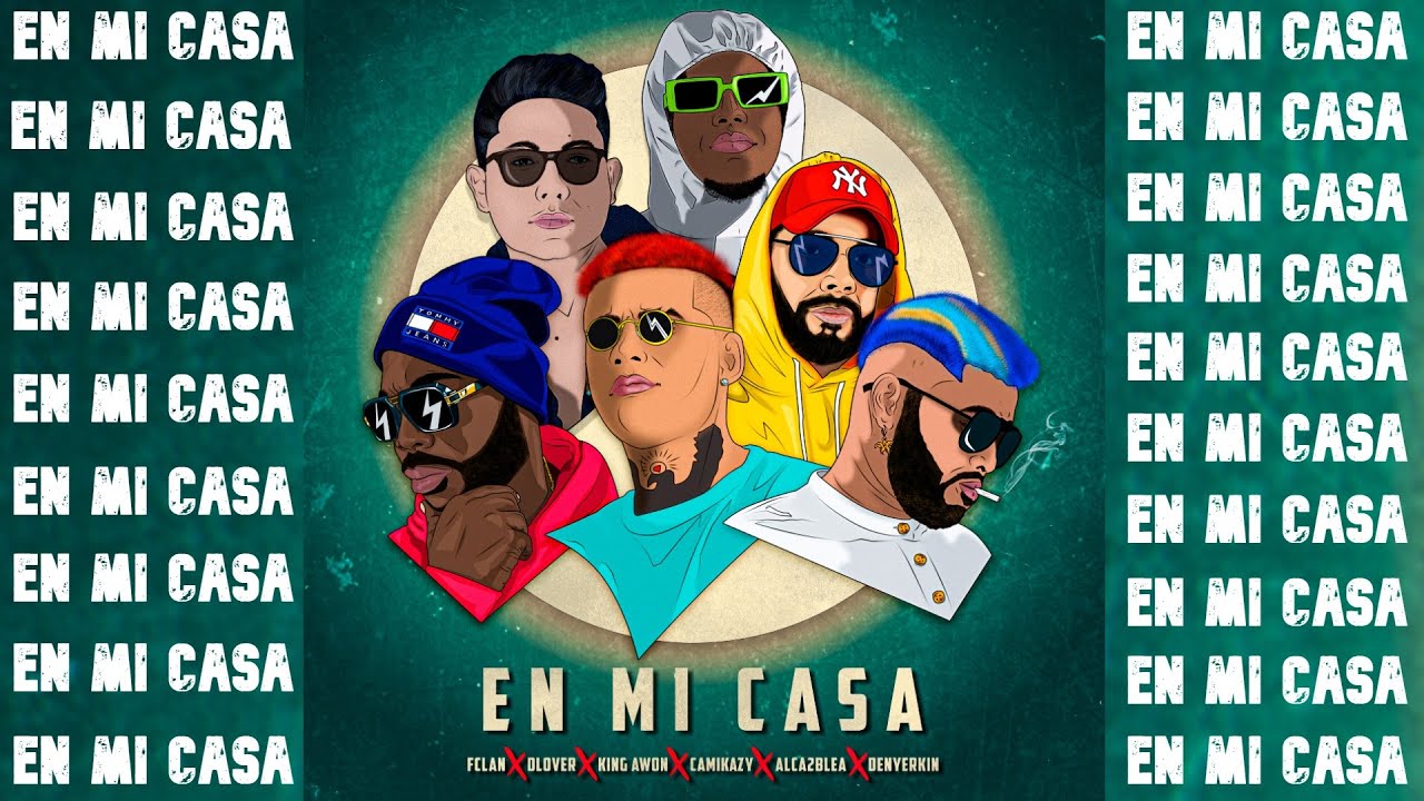 En Mi Casa -FClan feat Denyerkin ,King Awon ,D-lover, Camikazy ...