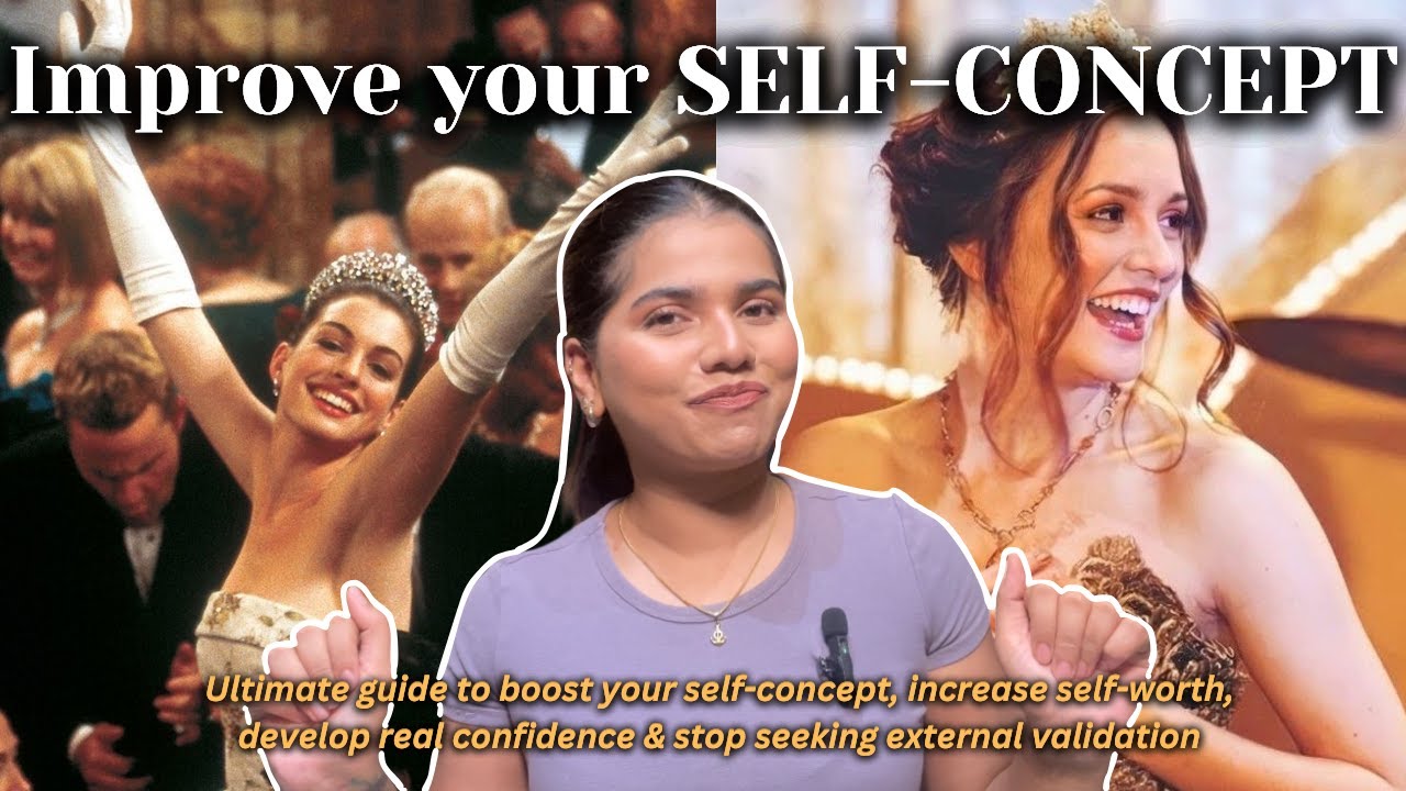 how to BOOST YOUR SELF-CONCEPT | develop real confidence & live the ...