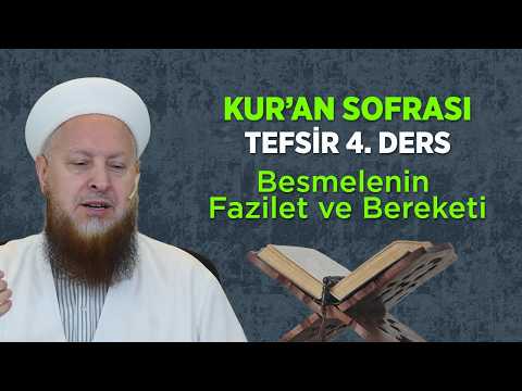 KUR'AN SOFRASI | TEFSİR 4. DERS | Fatiha ve Besmele'nin Faziletleri