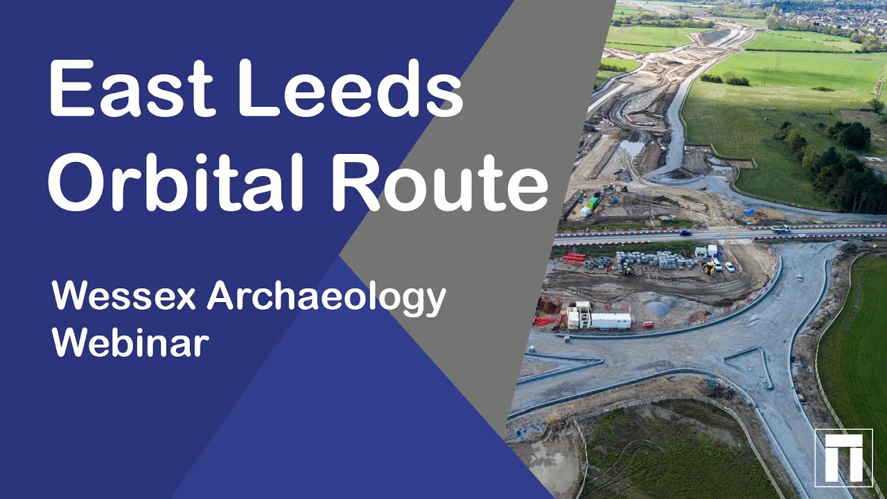 Heritage Talk: The Archaeology of the East Leeds Orbital Route - YouTube