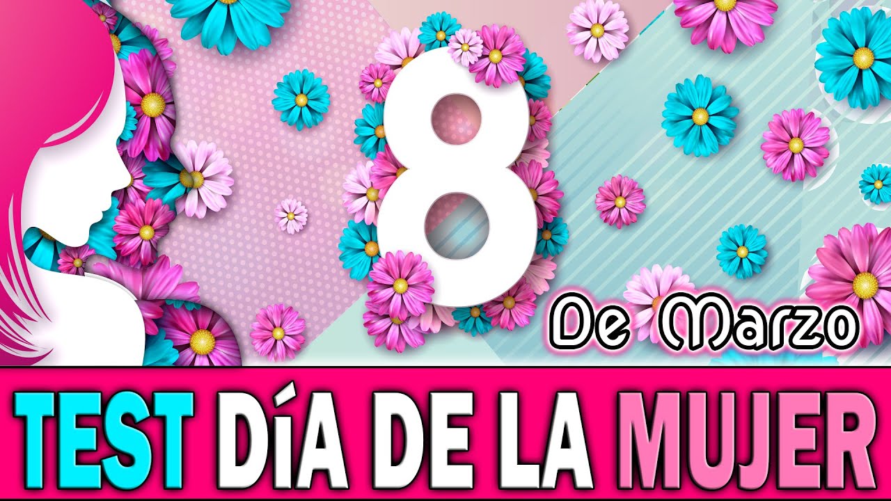 TEST 8 De Marzo 🟪⬜🟪¿CUÁNTO Sabes Sobre El Día De La MUJER? Test/Trivial ...
