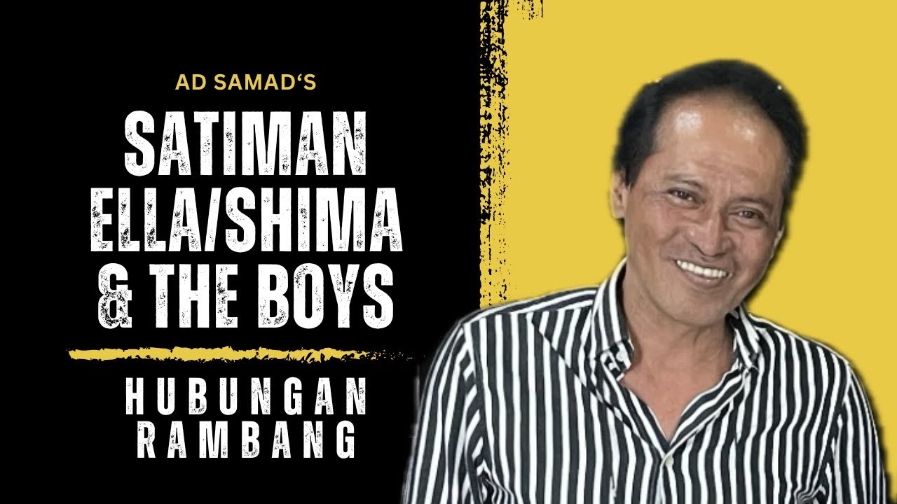 Satiman Ella/Shima & The Boys Full Video | Hubungan Rambang Ad Samad ...
