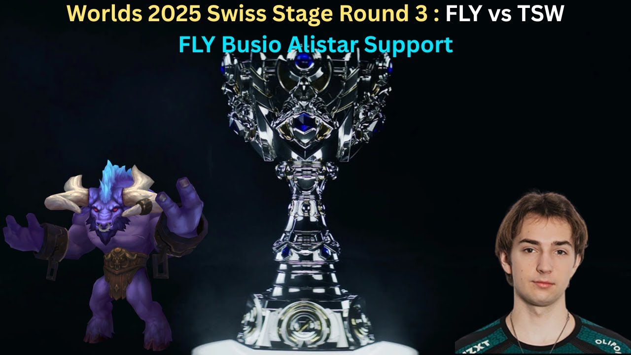 Worlds 2025 Swiss Stage Round 3: FLY vs TSW (FLY Busio Alistar Support ...