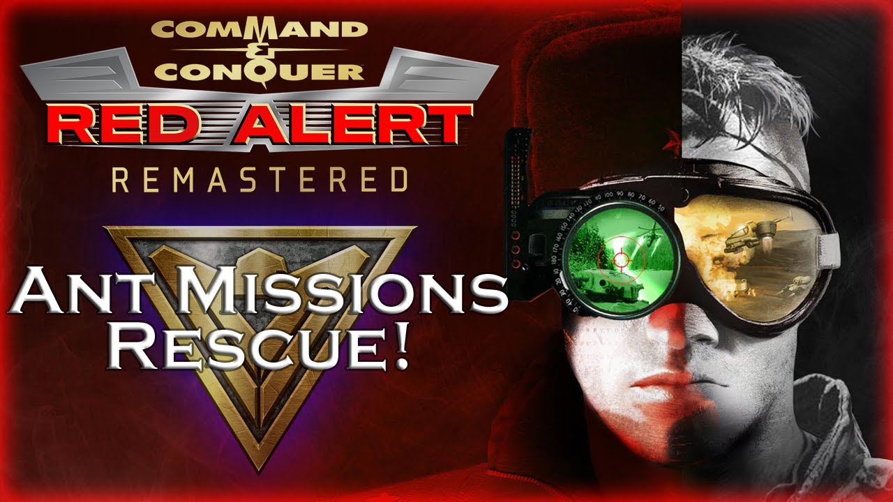 Command & Conquer: Remastered - It Came From Red Alert! (Ant Missions ...