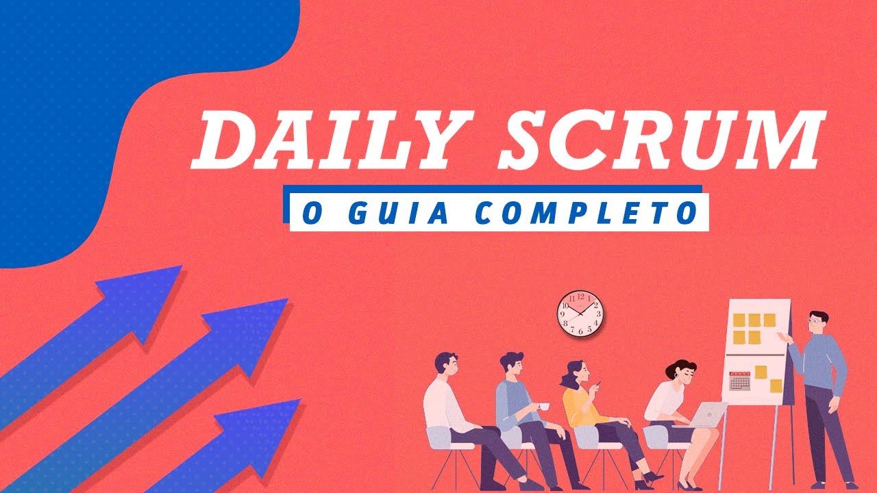 Daily Scrum Como Fazer | Guia Completo Para Iniciantes - YouTube