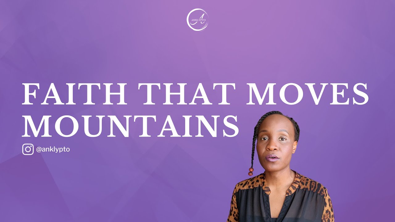 Faith That Moves Mountains - YouTube