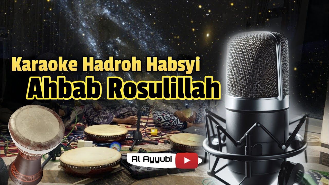 KARAOKE AHBAB ROSULILLAH - HADROH HABSYI AL AYYUBI - YouTube